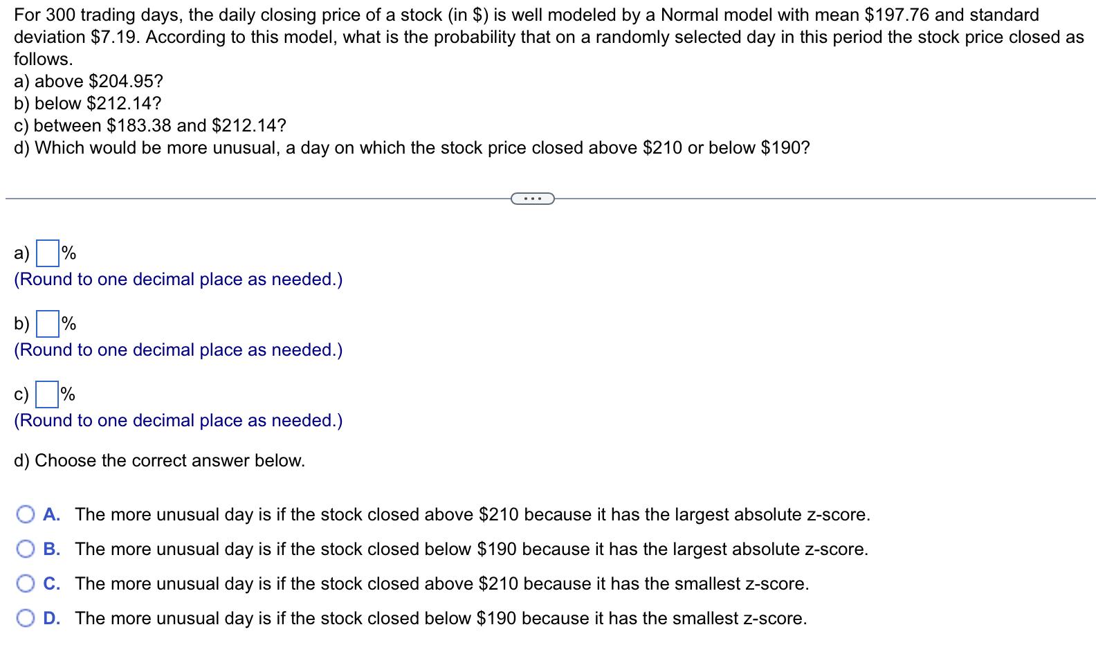 Solved For 300 trading days, the daily closing price of a | Chegg.com