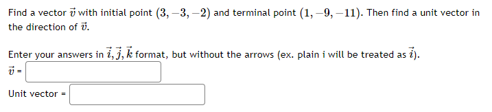 Solved Find a vector v with initial point (3,−3,−2) and | Chegg.com