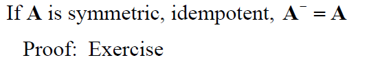 Solved If A is symmetric, idempotent, A = A Proof: Exercise | Chegg.com