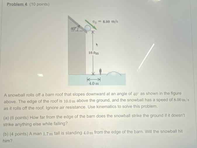 Solved Problem 4: (10 points) Vo = 8.00 m/s 40° 10.0m 4.0 m | Chegg.com Solved Problem 4: (10 points) Vo = 8.00 m/s 40° 10.0m 4.0 m | Chegg.com