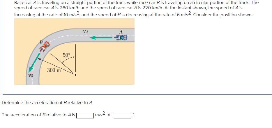 Solved Race car A is traveling on a straight portion of the | Chegg.com
