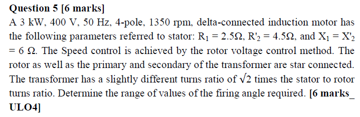 Solved Question 5 [6 marks] A 3 kW,400 V,50 Hz,4-pole, | Chegg.com