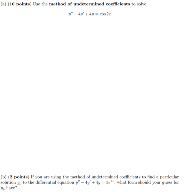 Solved (a) (10 points) Use the method of undetermined | Chegg.com