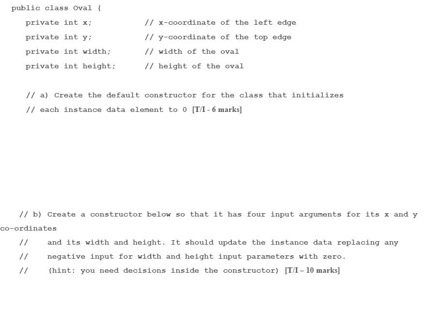 Solved public class Oval { private int x; private int y; | Chegg.com