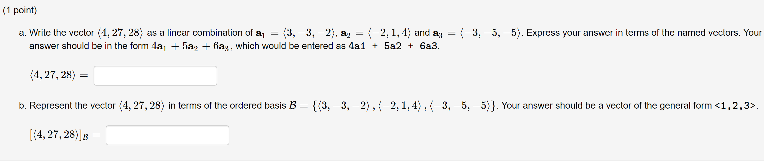 Solved (1 ﻿point)a. ﻿Write the vector (:4,27,28:) ﻿as a | Chegg.com