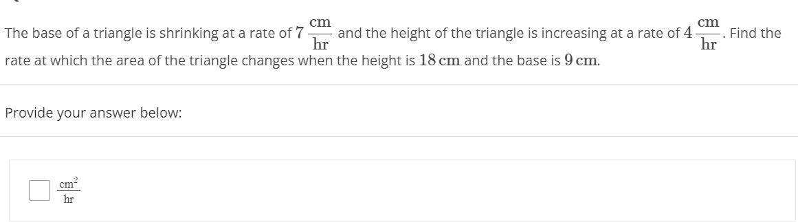 Solved cm Find the cm The base of a triangle is shrinking at | Chegg.com