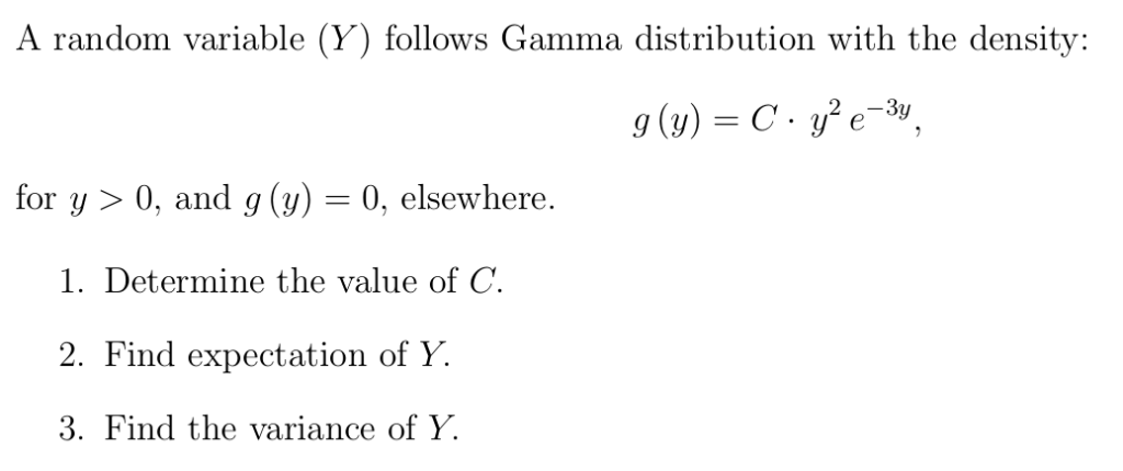 Solved A random variable (Y) follows Gamma distribution with | Chegg.com