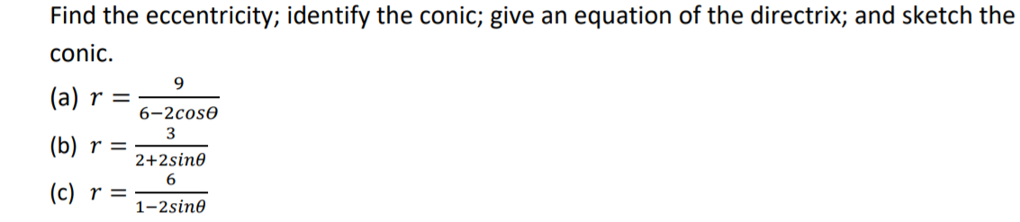 Solved Find the eccentricity; identify the conic; give an | Chegg.com
