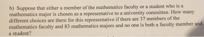 Solved b) Suppose that either a member of the mathematics | Chegg.com