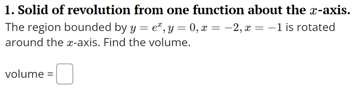 Solved 1. Solid of revolution from one function about the | Chegg.com
