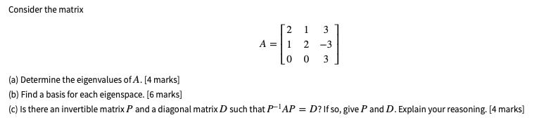 Solved Consider the matrix 3 [2 1 A = 1 2 LO 0 -3 3 (a) | Chegg.com