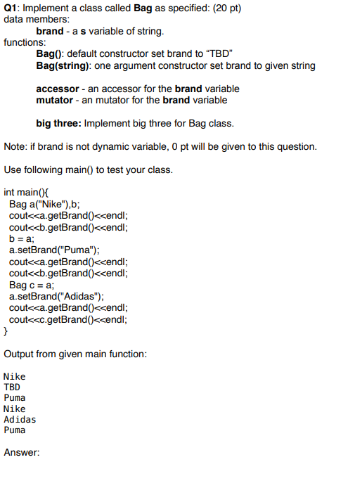 Solved Q1: Implement a class called Bag as specified: (20 | Chegg.com