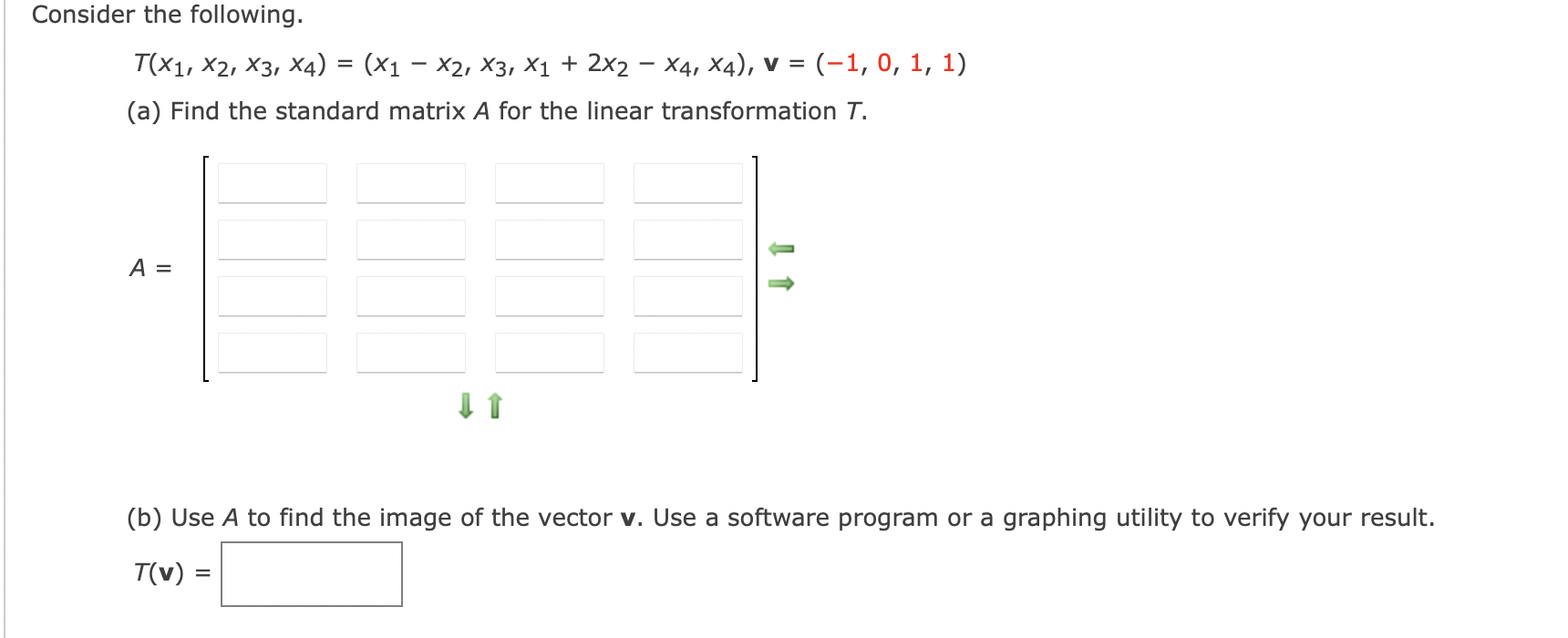 Solved Consider the following. T(X1, X2, X3, X4) = (x1 - X2, | Chegg.com