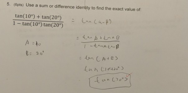 Solved 5. (6pts) Use a sum or difference identity to find | Chegg.com