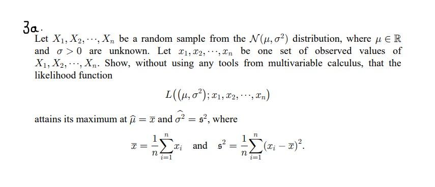 Solved 3a. Let X1,X2,⋯,Xn be a random sample from the | Chegg.com