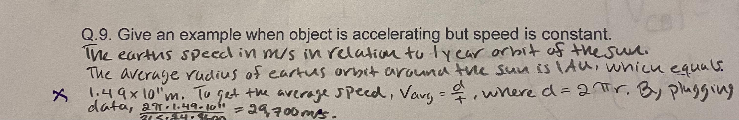 Solved Q.9. Give an example when object is accelerating but | Chegg.com