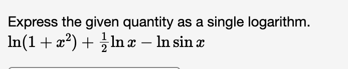 Solved Express the given quantity as a single logarithm. | Chegg.com