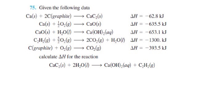 Solved 75. Given the following data Cals) + 2C(graphite)-→ | Chegg.com