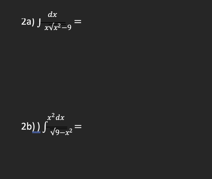 Solved dx 2a)) x/x2-9 = x²dx 2b))S 19–22 | Chegg.com