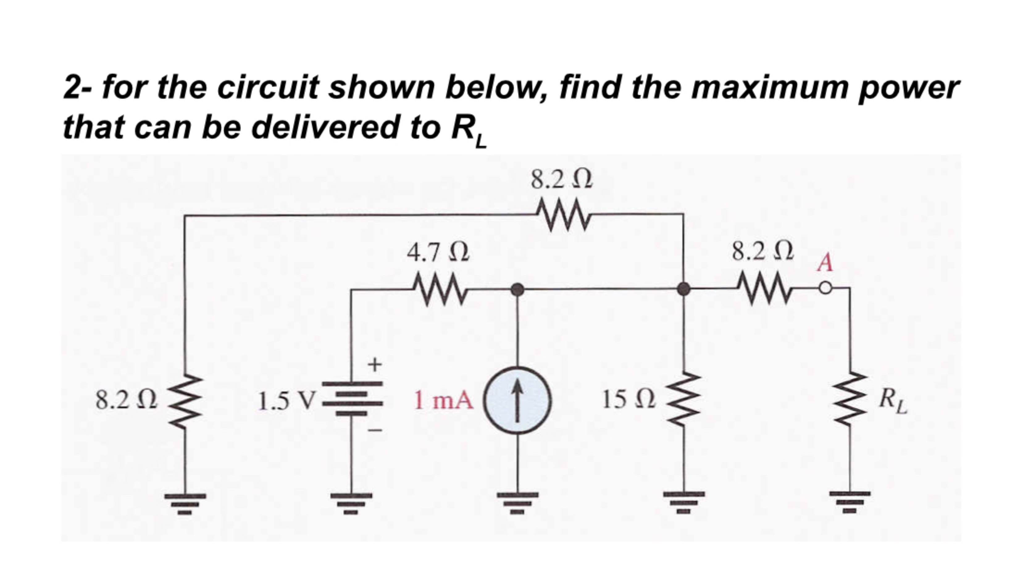 Solved 2- ﻿for the circuit shown below, find the maximum | Chegg.com