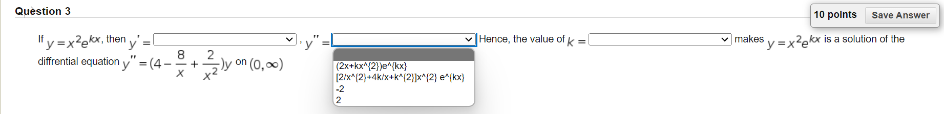 Solved Question 3 10 points If y=x2ekx, then y′= Hence, the | Chegg.com