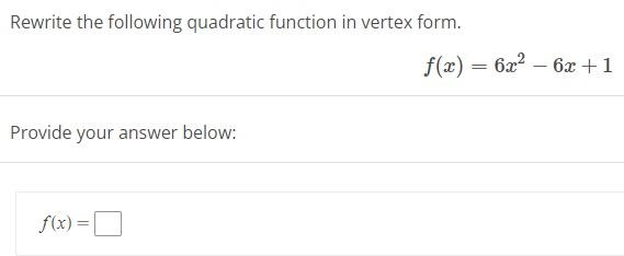 Solved Rewrite the following quadratic function in vertex | Chegg.com