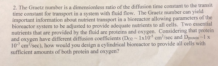 Solved 2. The Graetz number is a dimensionless ratio of the | Chegg.com
