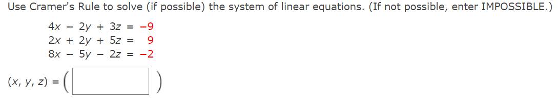 Solved Use Cramer's Rule to solve (if possible) the system | Chegg.com