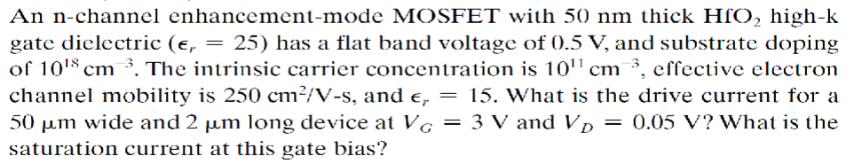 Solved An n-channel enhancement-mode MOSFET with 50 nm thick | Chegg.com
