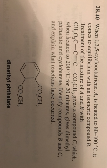 Solved 28.40 When 1,3,5-cyclooctatriene, A, is heated to | Chegg.com