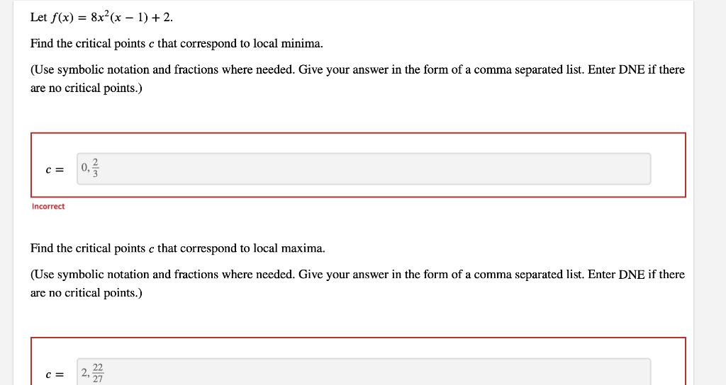 Solved Let f(x)=8x2(x−1)+2. Find the critical points c that | Chegg.com