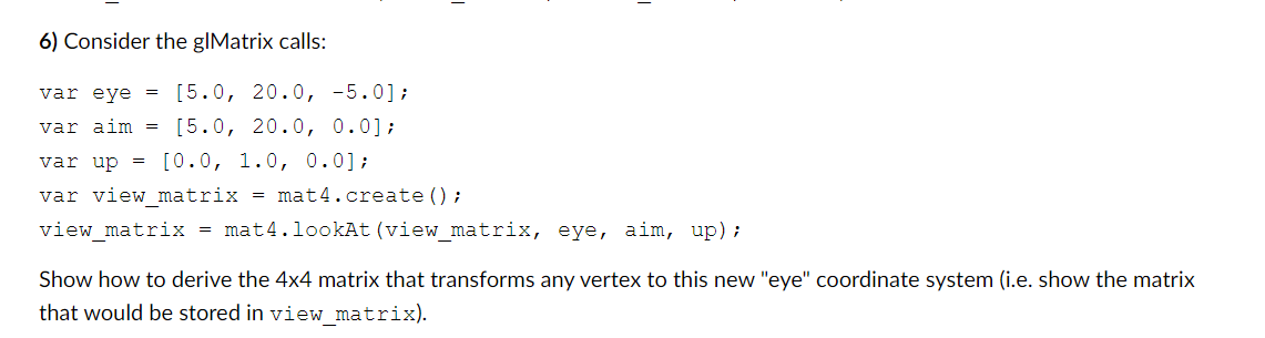 Solved 6) Consider the gIMatrix calls: var eye | Chegg.com