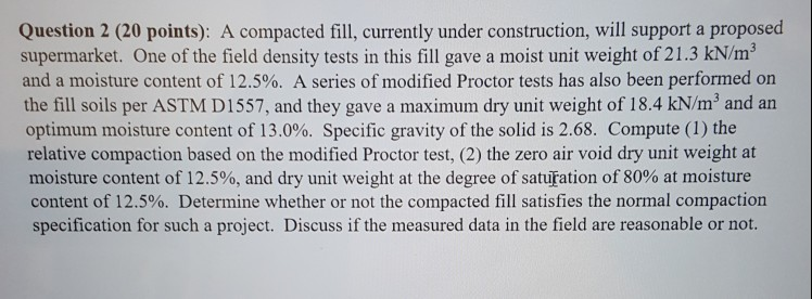 Solved Question 2 (20 points): A compacted fill, currently | Chegg.com