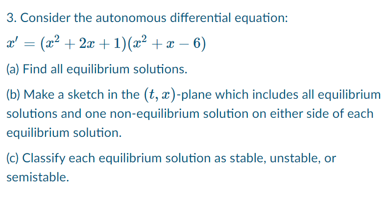 Solved 3. Consider the autonomous differential equation: x' | Chegg.com