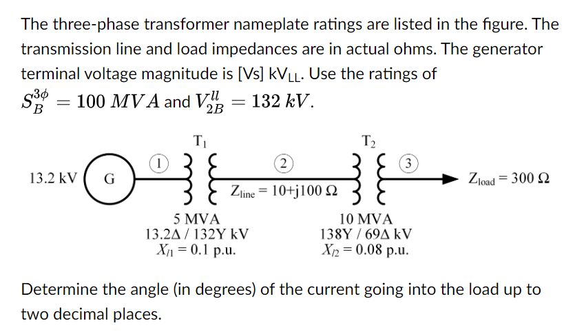 Solved The three-phase transformer nameplate ratings are | Chegg.com