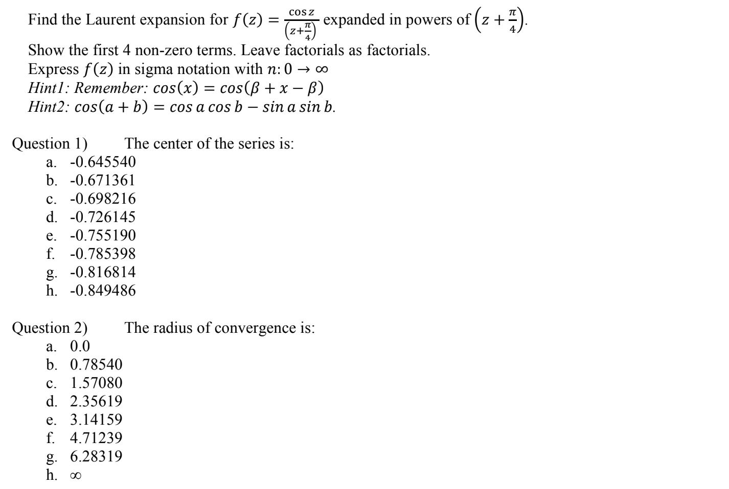 Solved COSZ Find the Laurent expansion for f(z) = - expanded | Chegg.com