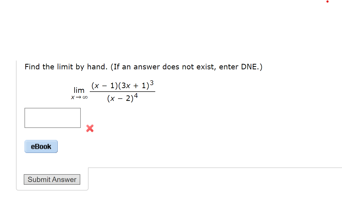 Solved Ive tried Infinity, infinity/1, 1, and DNE for | Chegg.com