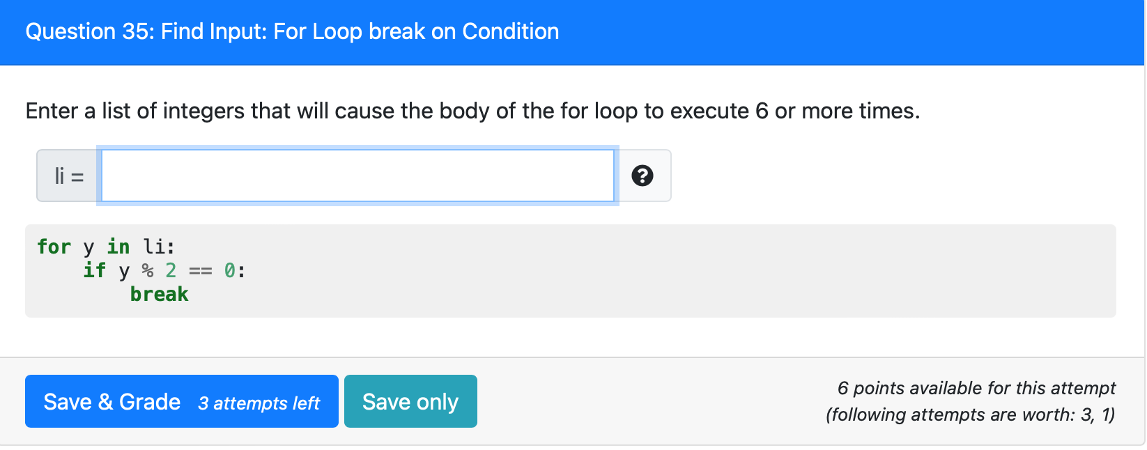 Solved Question 35: Find Input: For Loop break on Condition | Chegg.com