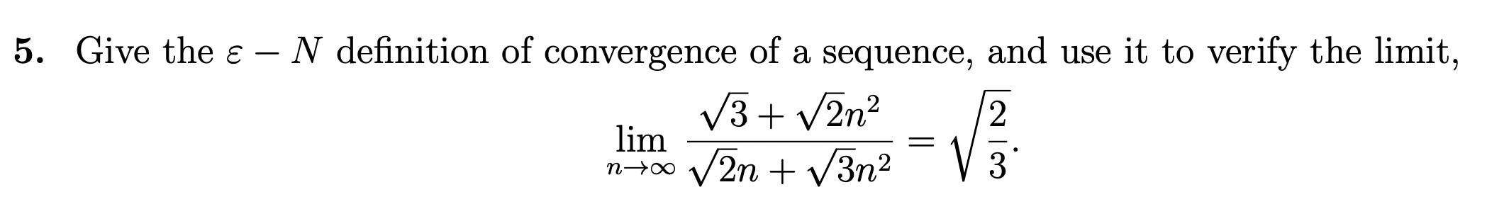 Solved 5. Give the ε−N definition of convergence of a | Chegg.com