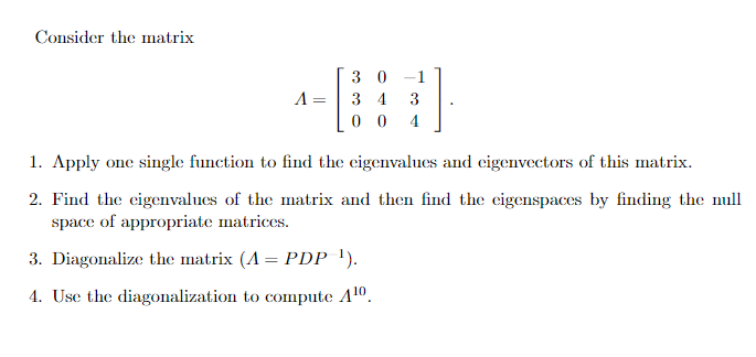 Solved Consider the matrix Λ=⎣⎡330040−134⎦⎤ 1. Apply one | Chegg.com