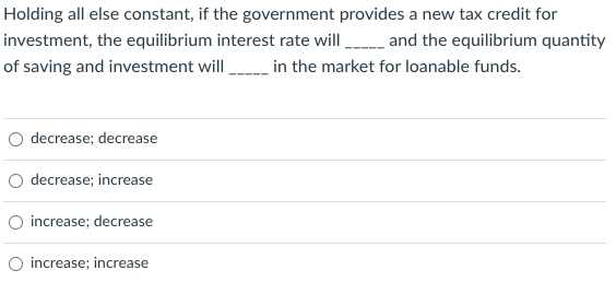 Solved Holding all else constant, if the government provides | Chegg.com