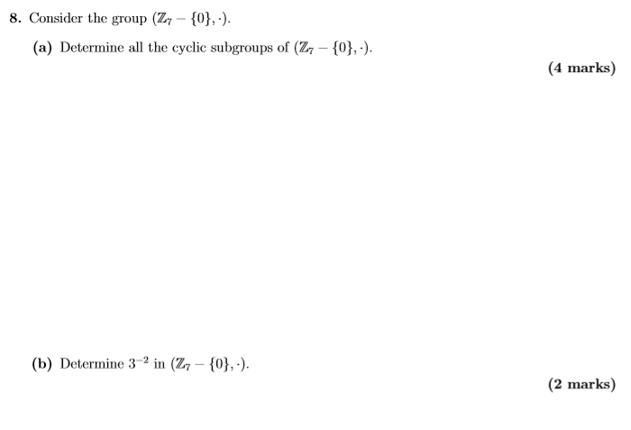 Solved 8. Consider the group (Z7 (a) Determine all the | Chegg.com