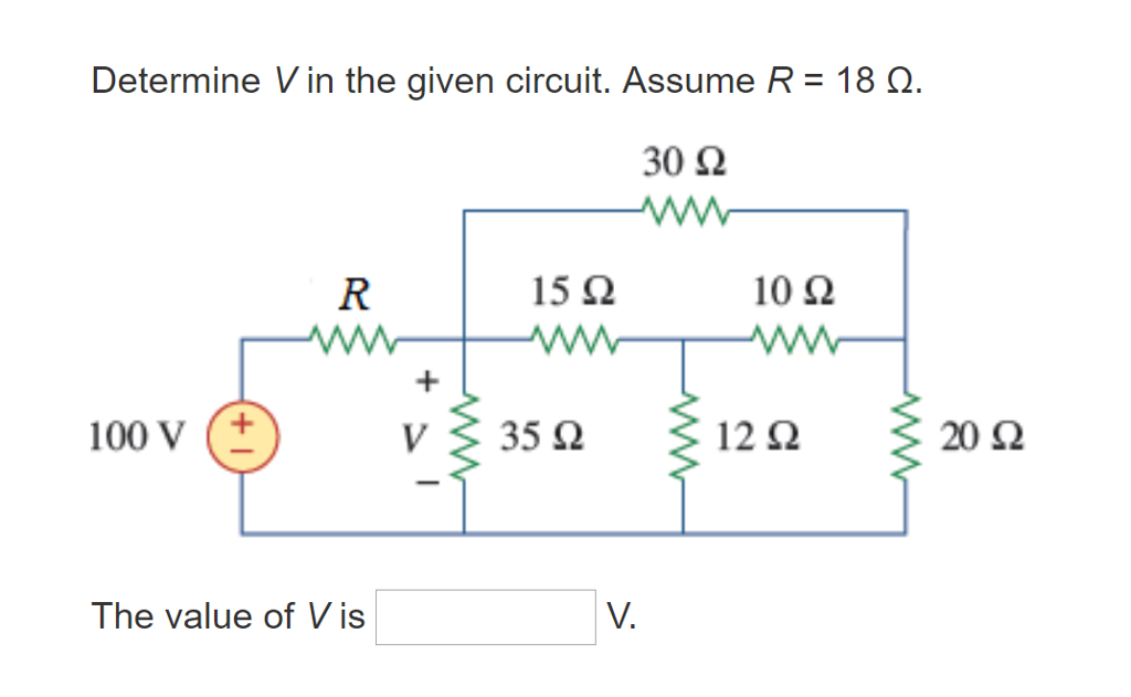 Solved Determine V in the given circuit. Assume R = 18 Ω. | Chegg.com