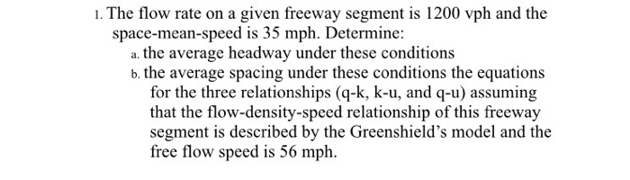 Solved The flow rate on a given freeway segment is 1200 vph | Chegg.com