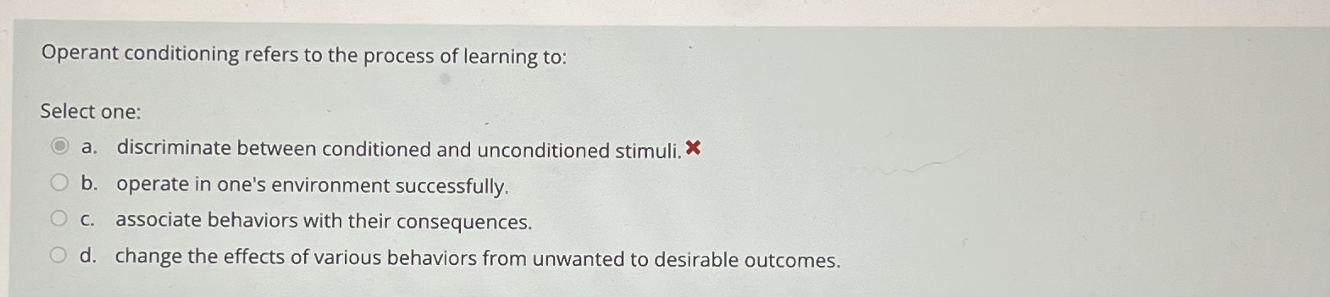 Solved Operant conditioning refers to the process of | Chegg.com