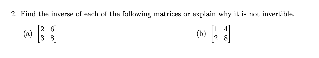 Solved 2. Find the inverse of each of the following matrices | Chegg.com
