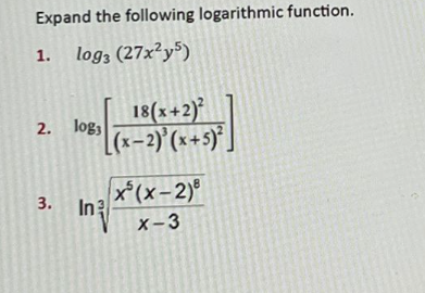 Solved Expand the following logarithmic function. 1. | Chegg.com