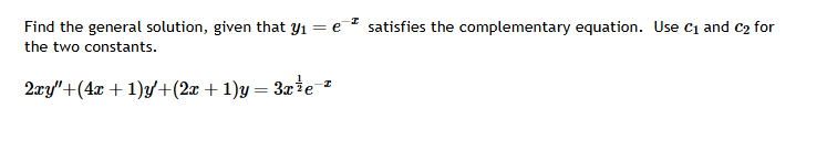 Solved Find the general solution, given that y1=e-x | Chegg.com
