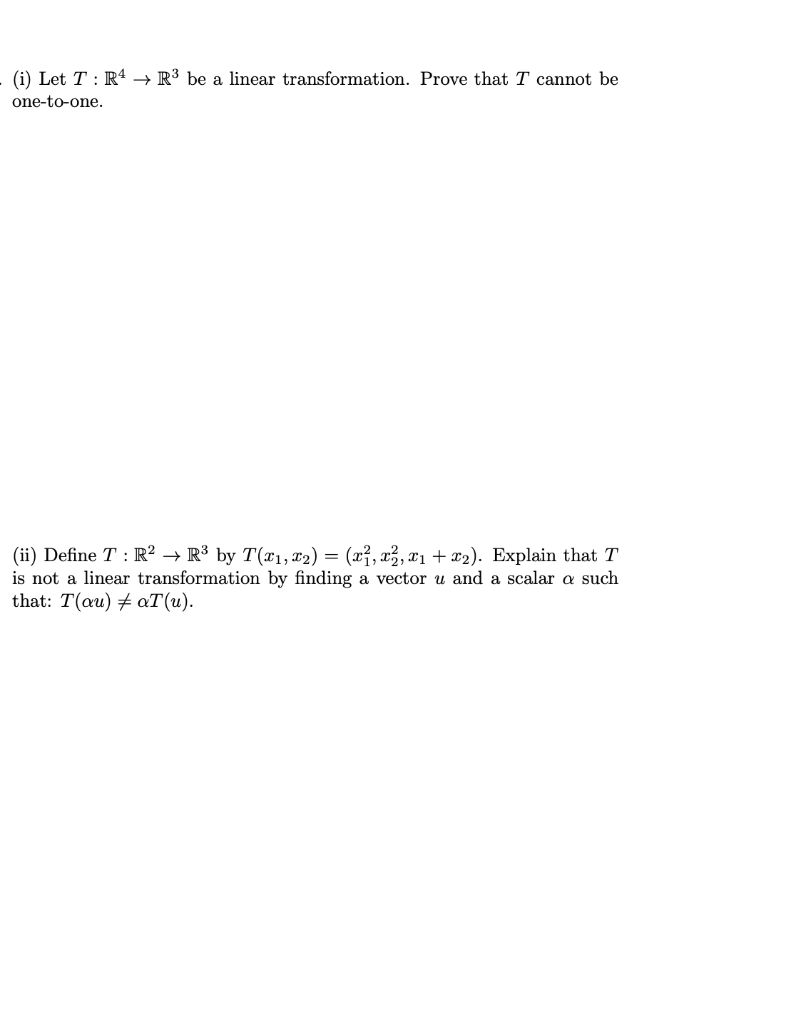 Solved (i) Let T : R4 + R3 be a linear transformation. Prove | Chegg.com