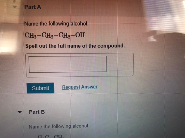 Solved Part A Name the following alcohol. CH3-CH2-CH2-OH | Chegg.com